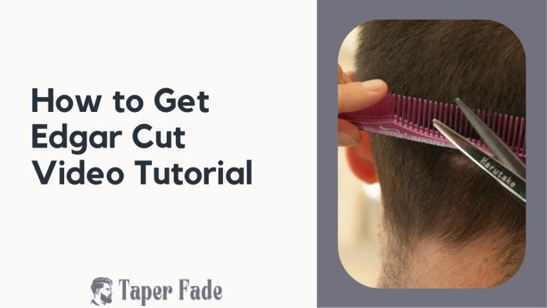 How to Get Edgar Cut Video Tutorial - Taper Fade